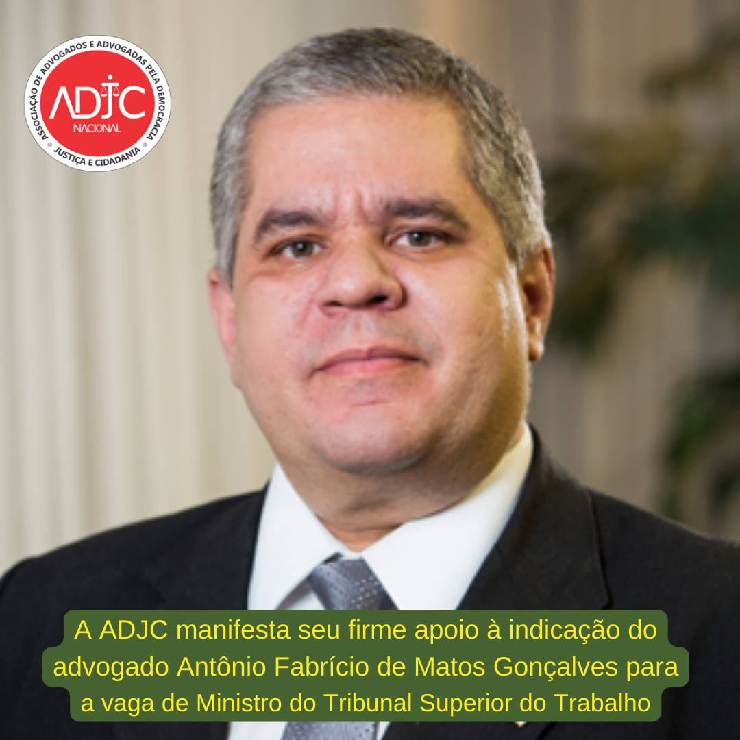 A ADJC manifesta seu firme apoio à indicação do advogado Antônio ...